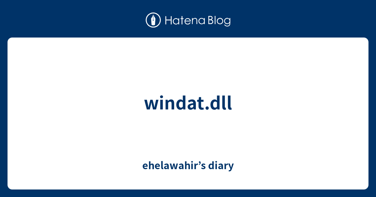 windat.dll - ehelawahir’s diary