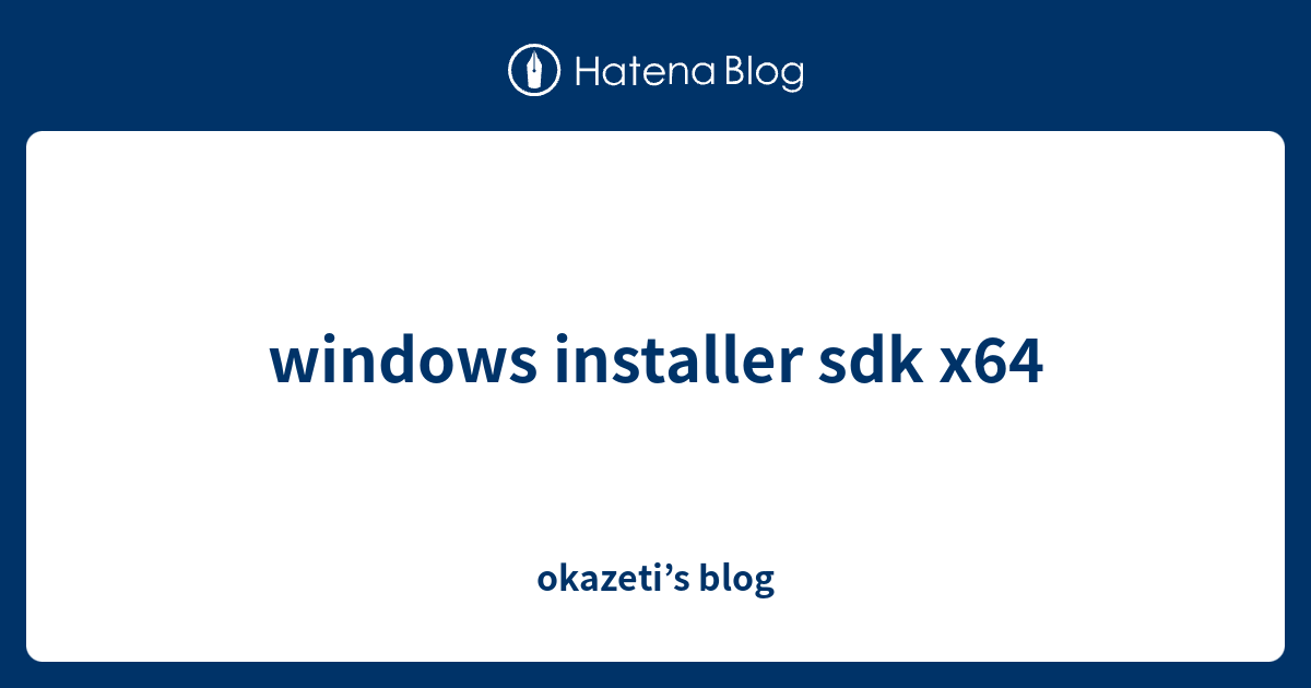 windows installer sdk x64 - okazeti’s blog