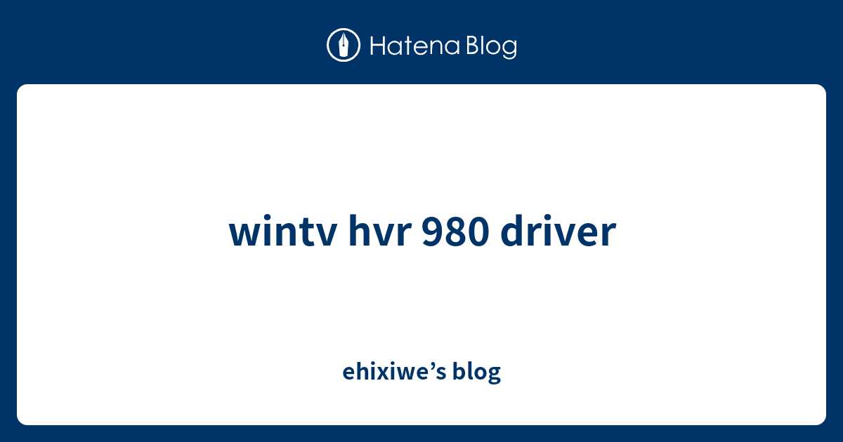 wintv hvr 980 driver - ehixiwe’s blog