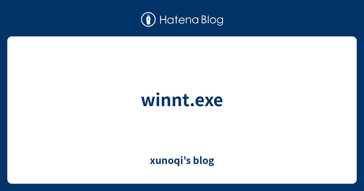 winnt.exe - xunoqi’s blog