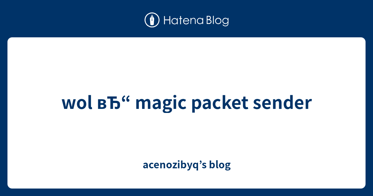 wol вЂ“ magic packet sender - acenozibyq’s blog
