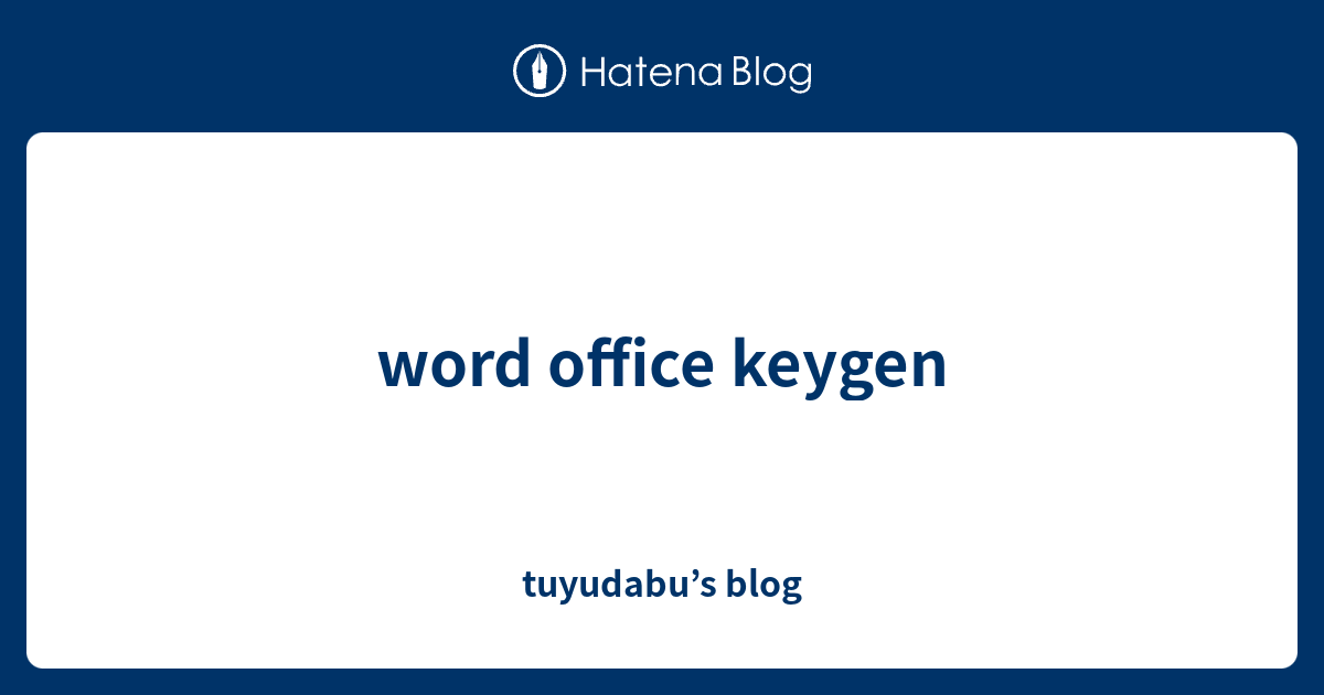 word office keygen - tuyudabu’s blog