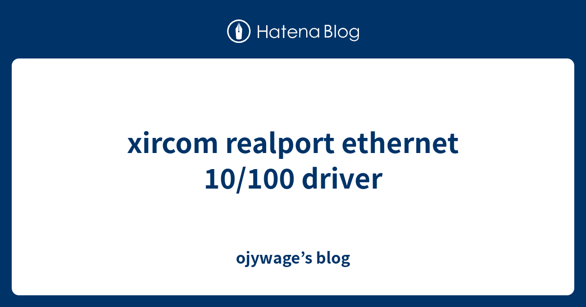 xircom realport ethernet 10/100 driver - ojywage’s blog