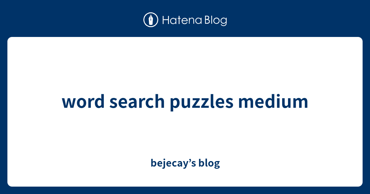 word search puzzles medium - bejecay’s blog