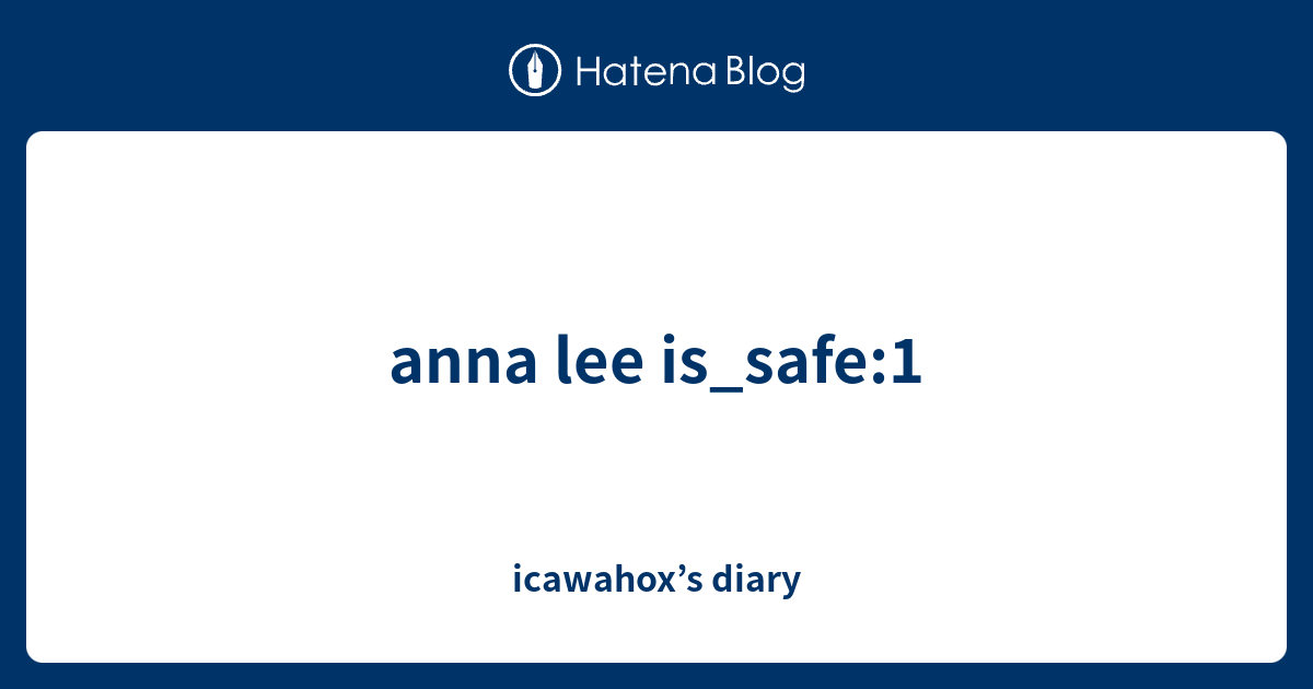 anna lee is_safe:1 - icawahox’s diary