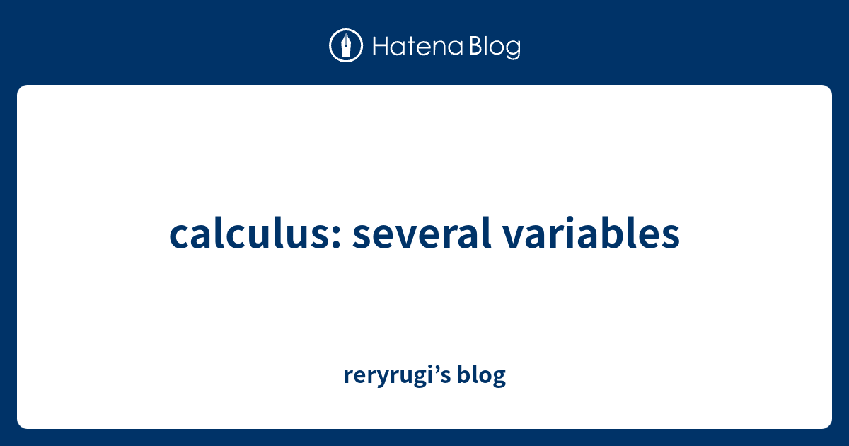 calculus: several variables - reryrugi’s blog