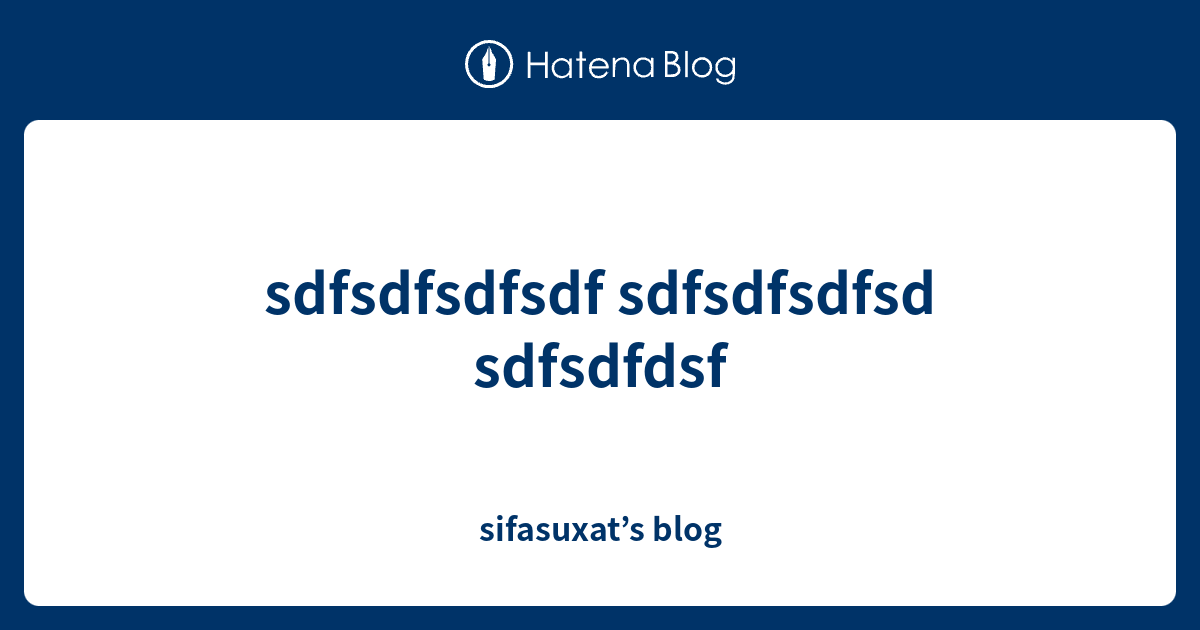 sdfsdfsdfsdf sdfsdfsdfsd sdfsdfdsf - sifasuxat’s blog