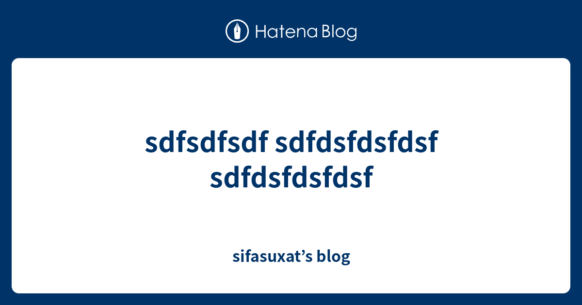 sdfsdfsdf sdfdsfdsfdsf sdfdsfdsfdsf - sifasuxat’s blog