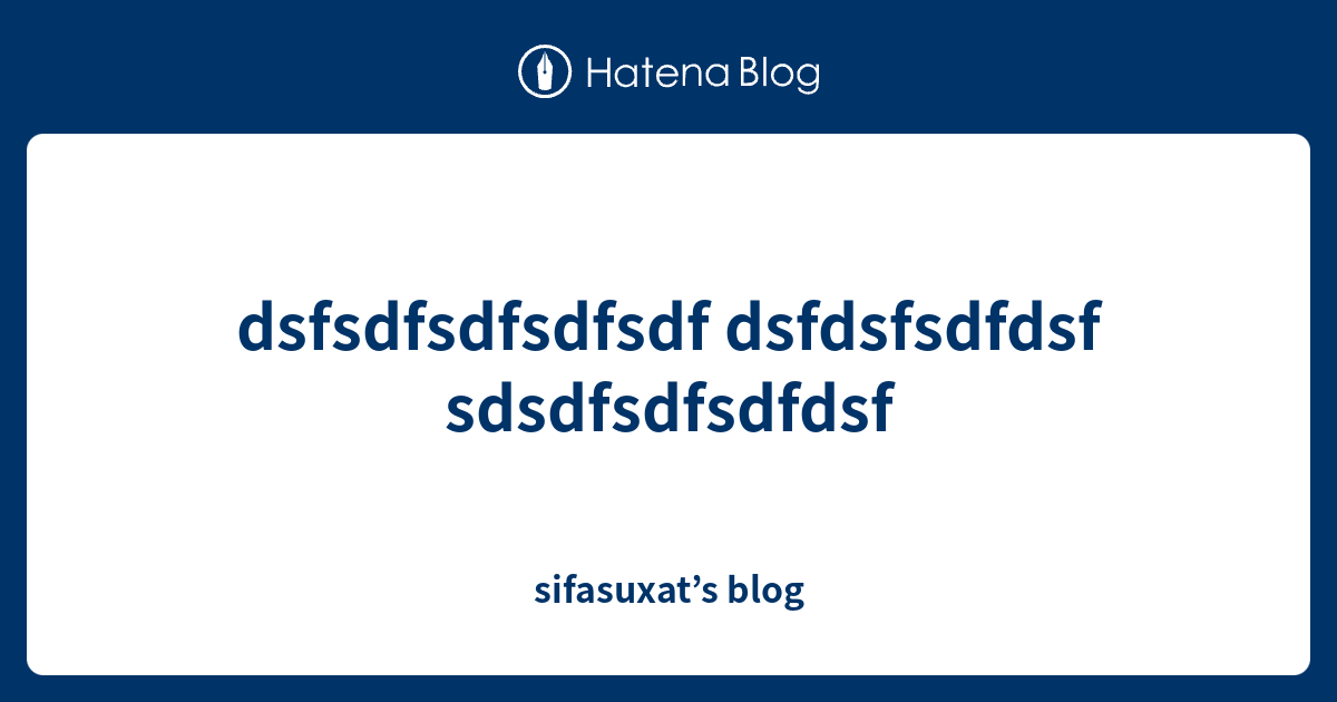 dsfsdfsdfsdfsdf dsfdsfsdfdsf sdsdfsdfsdfdsf - sifasuxat’s blog