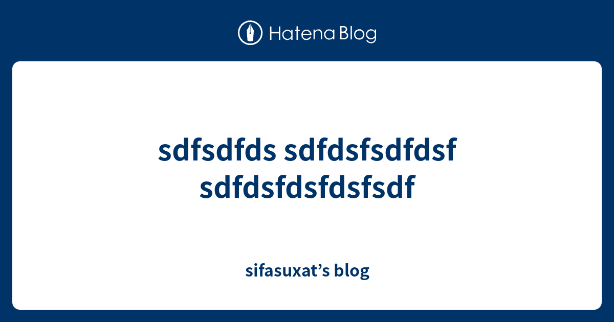sdfsdfds sdfdsfsdfdsf sdfdsfdsfdsfsdf - sifasuxat’s blog