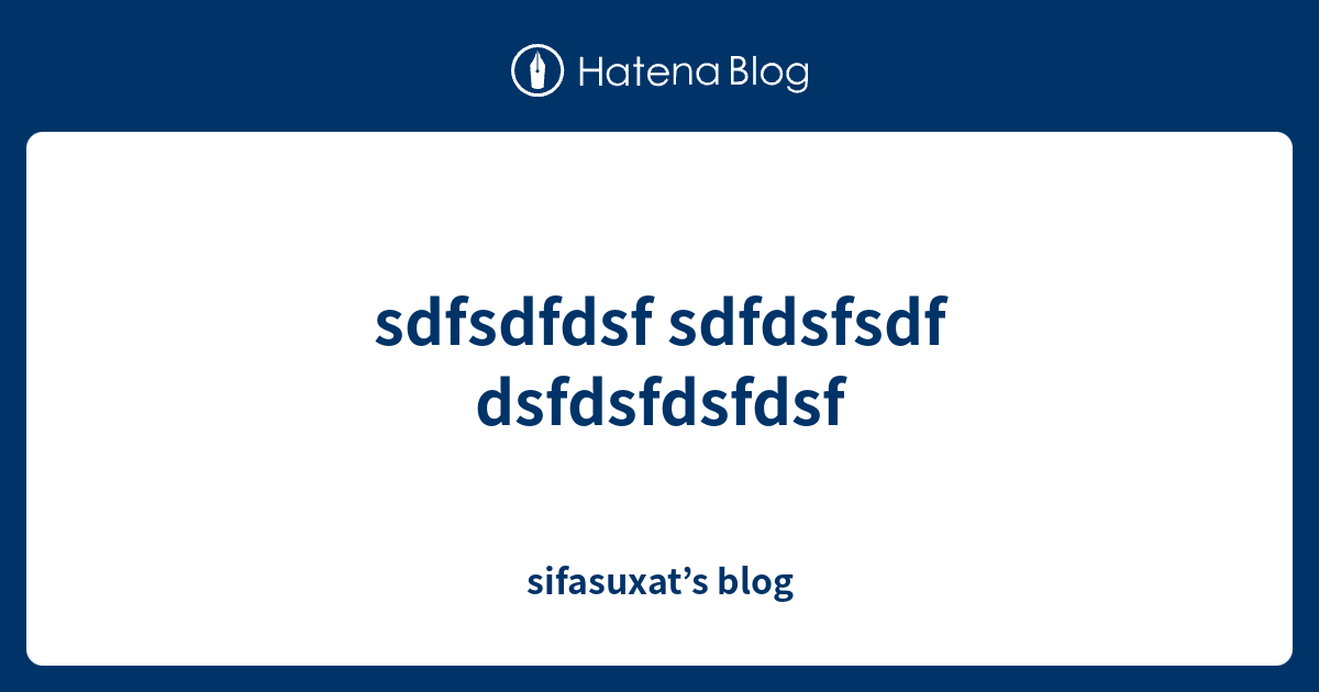 sdfsdfdsf sdfdsfsdf dsfdsfdsfdsf - sifasuxat’s blog