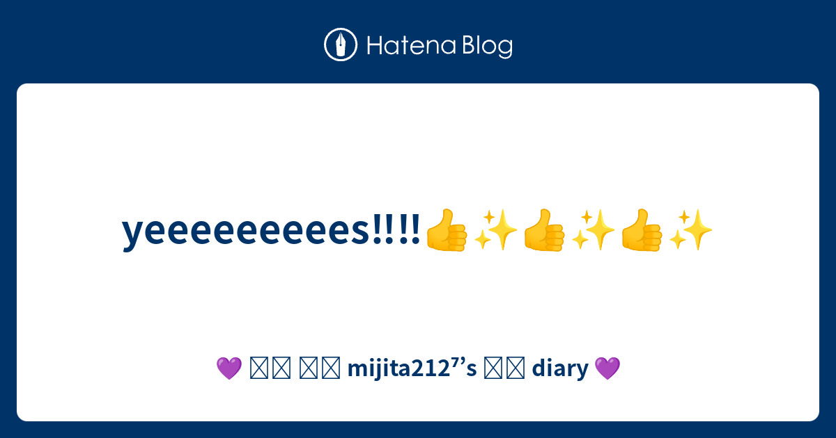 yeeeeeeeees‼︎‼︎👍 👍 👍 - 💜 ᴮᴱ mijita212⁷’s diary 💜