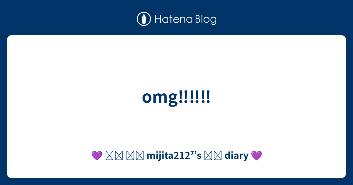 omg‼️‼️‼️ - 💜 ᴮᴱ mijita212⁷’s diary 💜