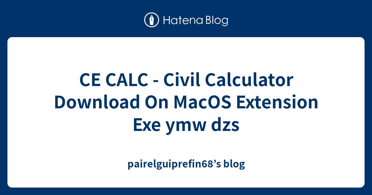 CE CALC - Civil Calculator Download On MacOS Extension Exe ymw dzs ...