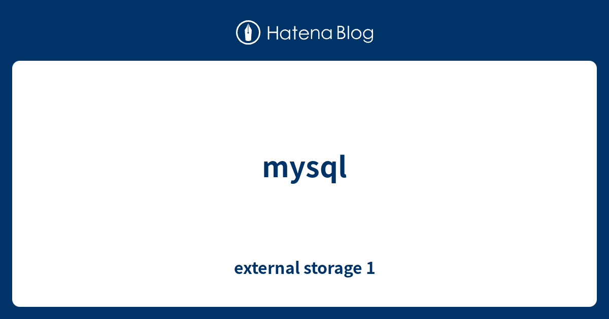 mysql - external storage 1