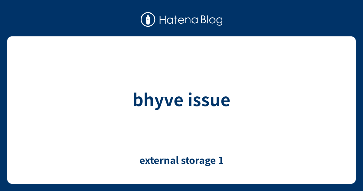 bhyve issue - external storage 1