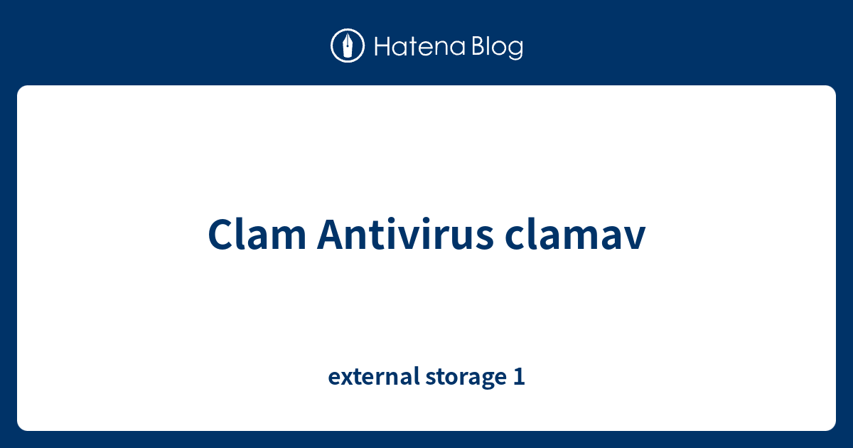 Clam Antivirus clamav - external storage 1