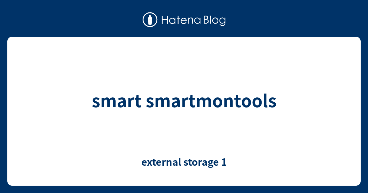 smart smartmontools - external storage 1