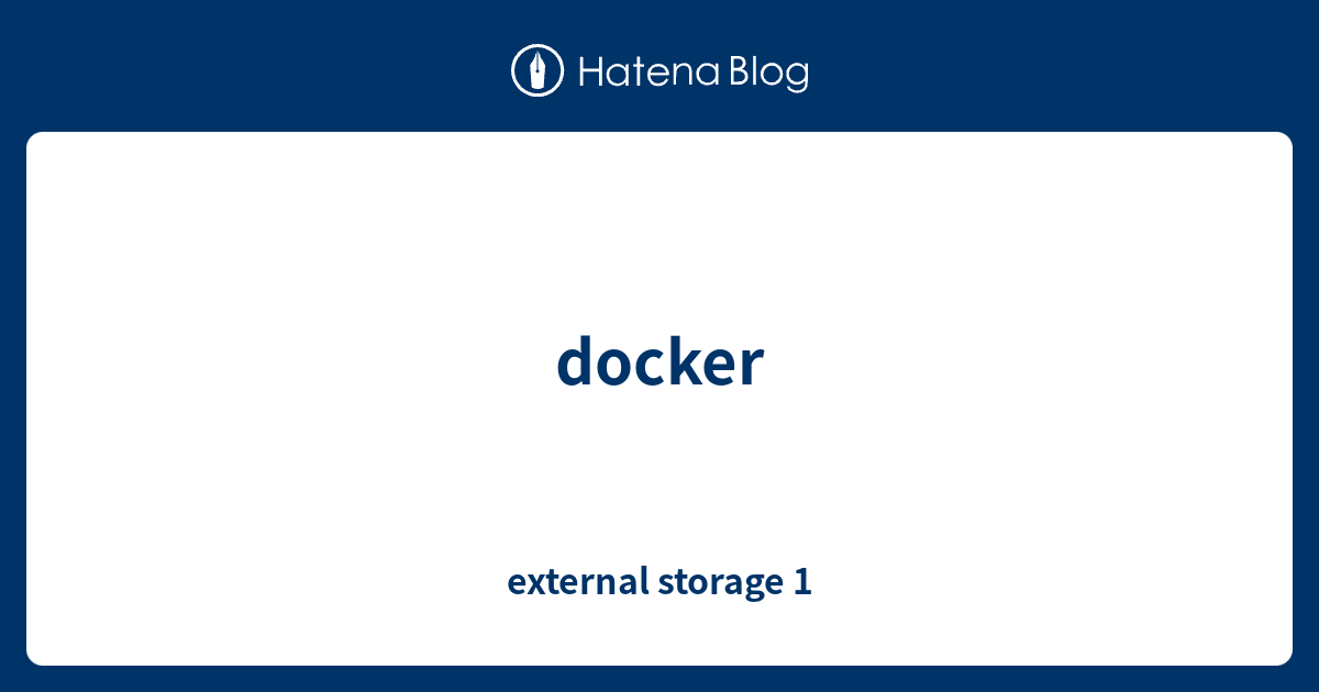 docker - external storage 1