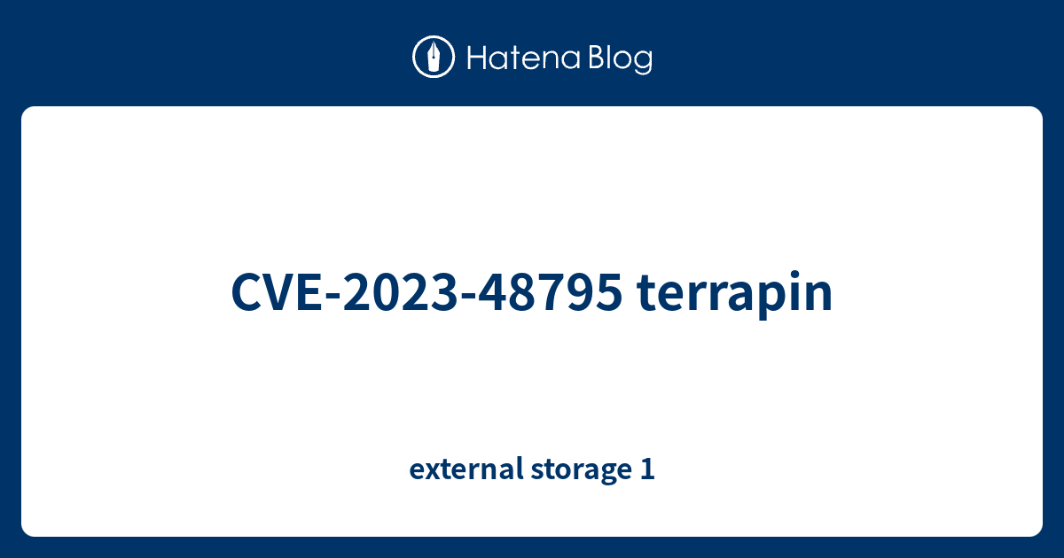 CVE-2023-48795 terrapin - external storage 1