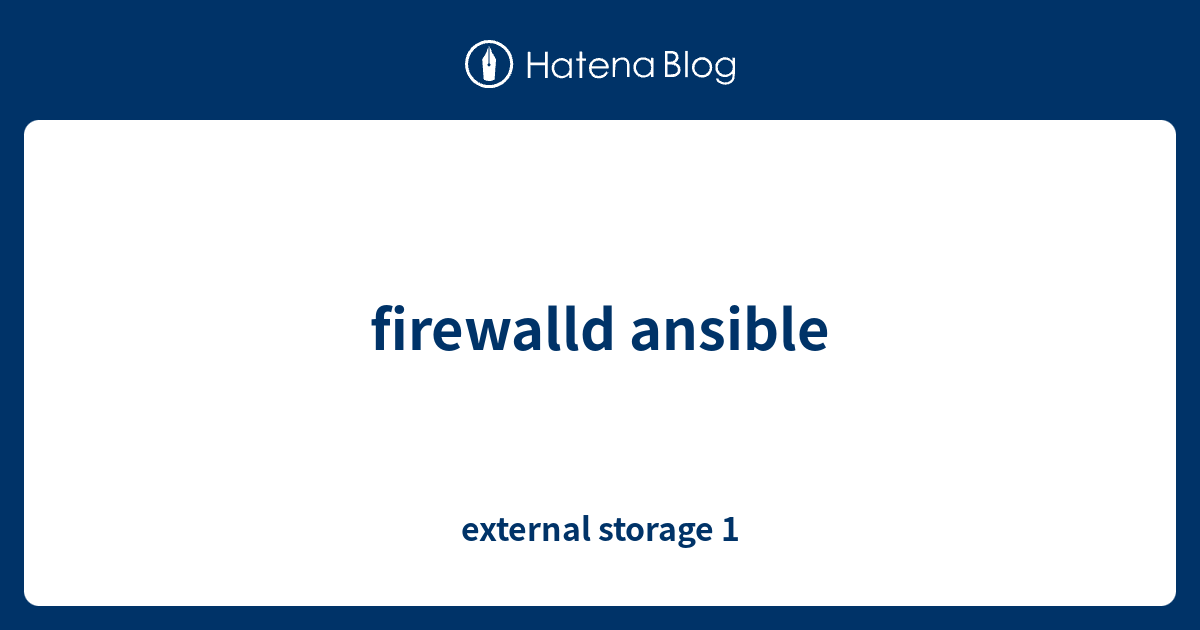 firewalld ansible - external storage 1