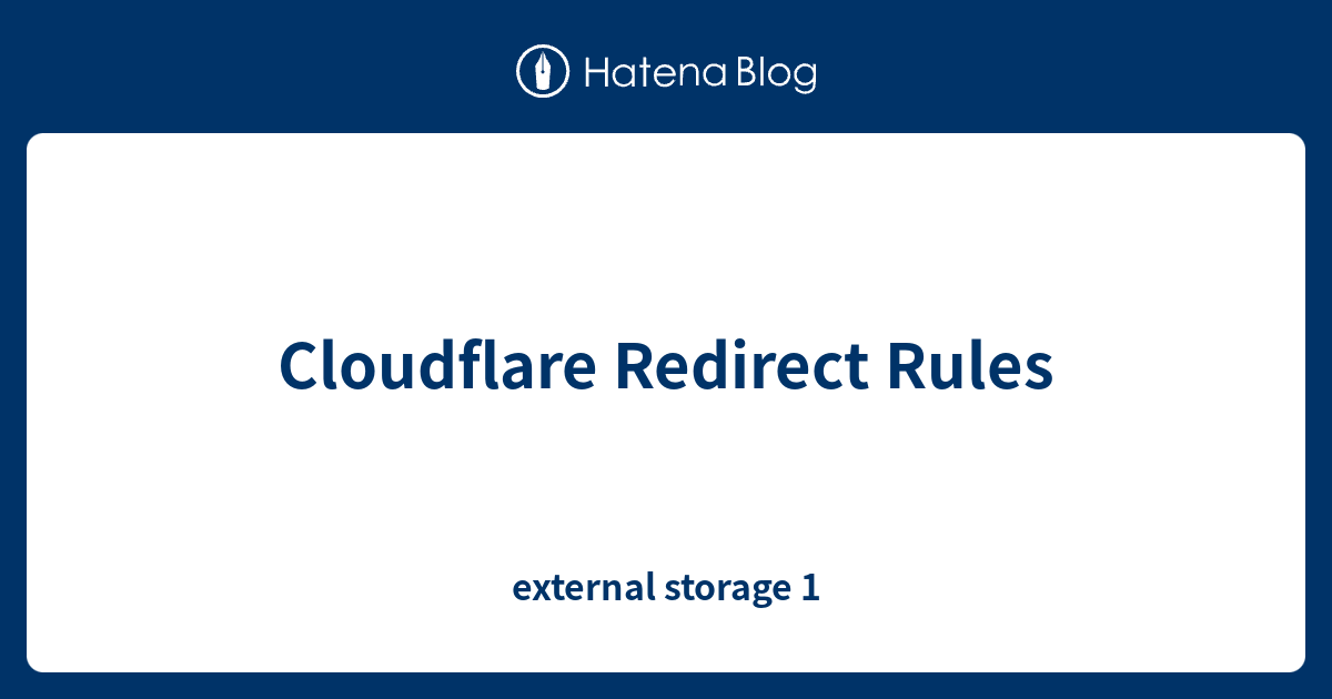 Cloudflare Redirect Rules - external storage 1