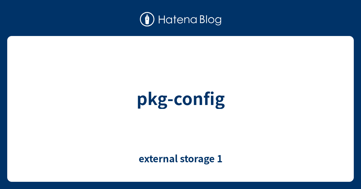 pkg-config - external storage 1