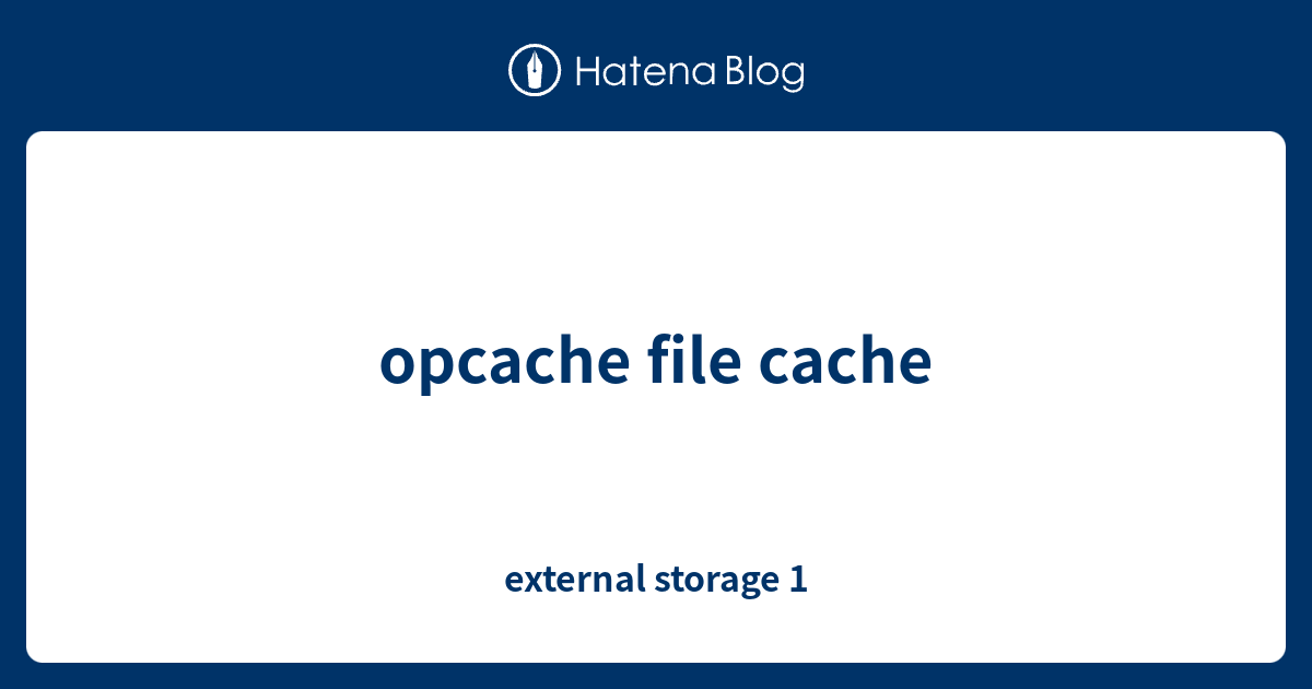 opcache file cache - external storage 1