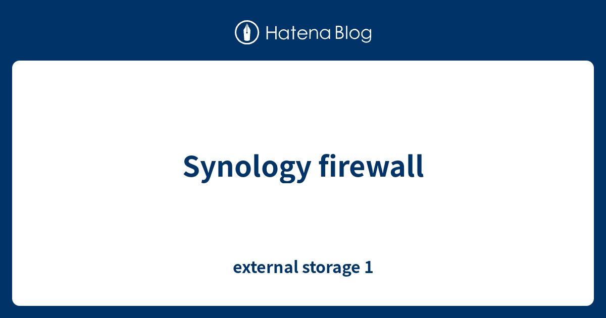 Synology firewall - external storage 1