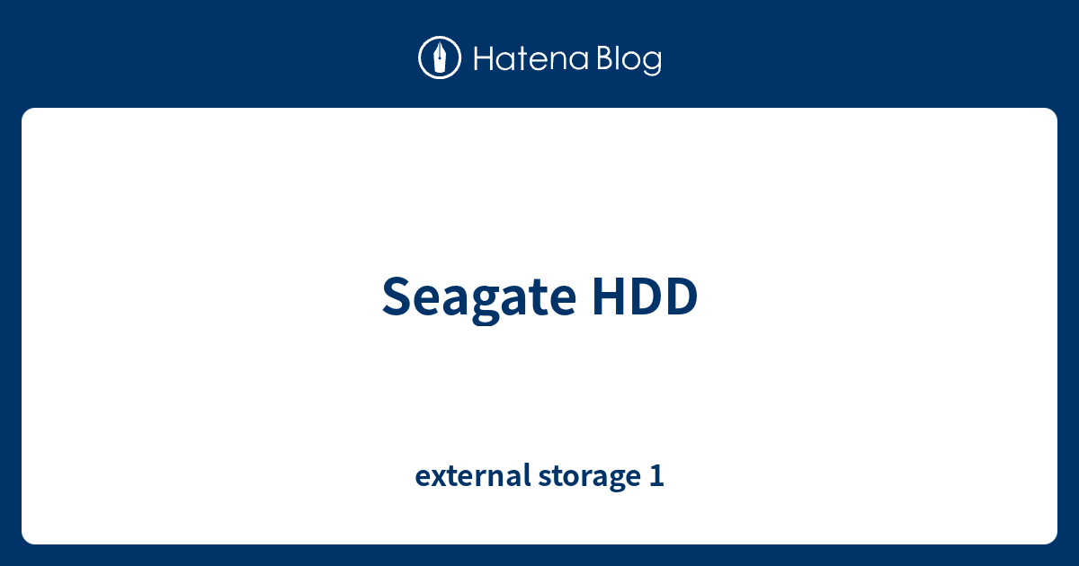 Seagate HDD - external storage 1